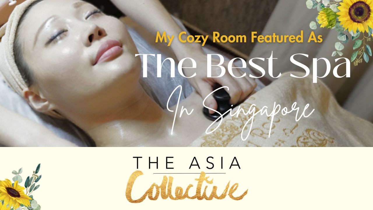 The Best Spas In Singapore - My Cozy Room Beauty Spa Featured by Asia ...